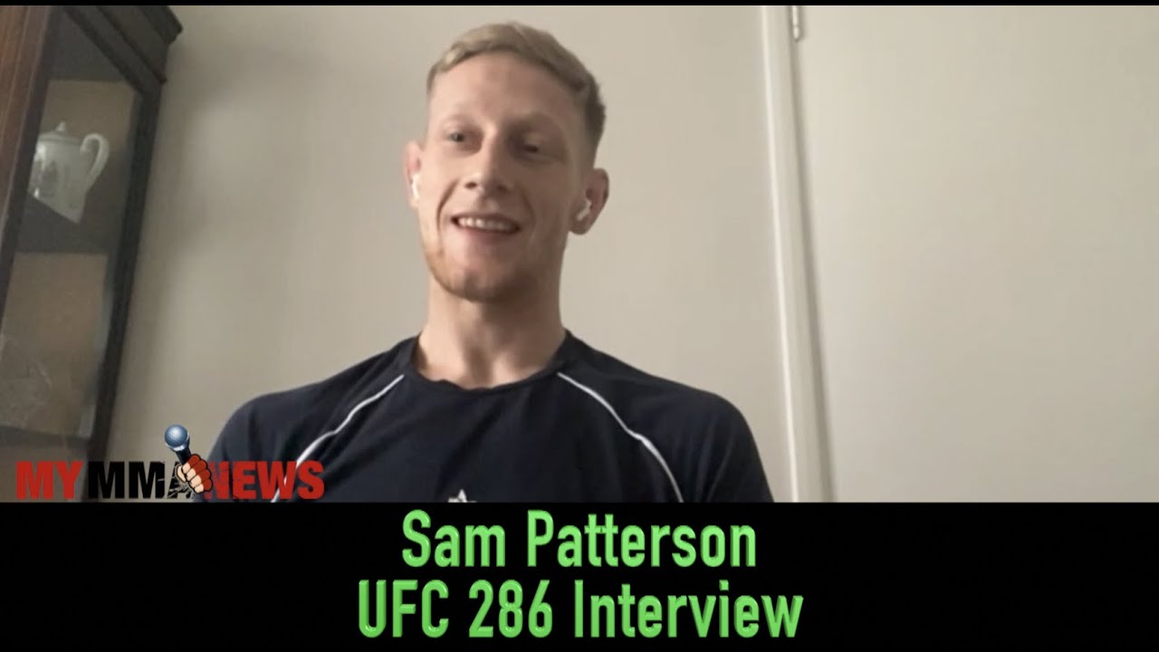 Sam Patterson excited to make his UFC debut at UFC 286
