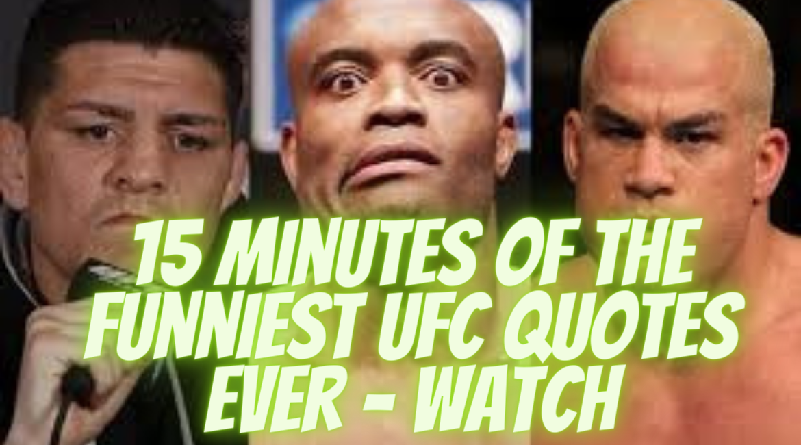 15 Minutes of The Funniest UFC Quotes Ever – WATCH