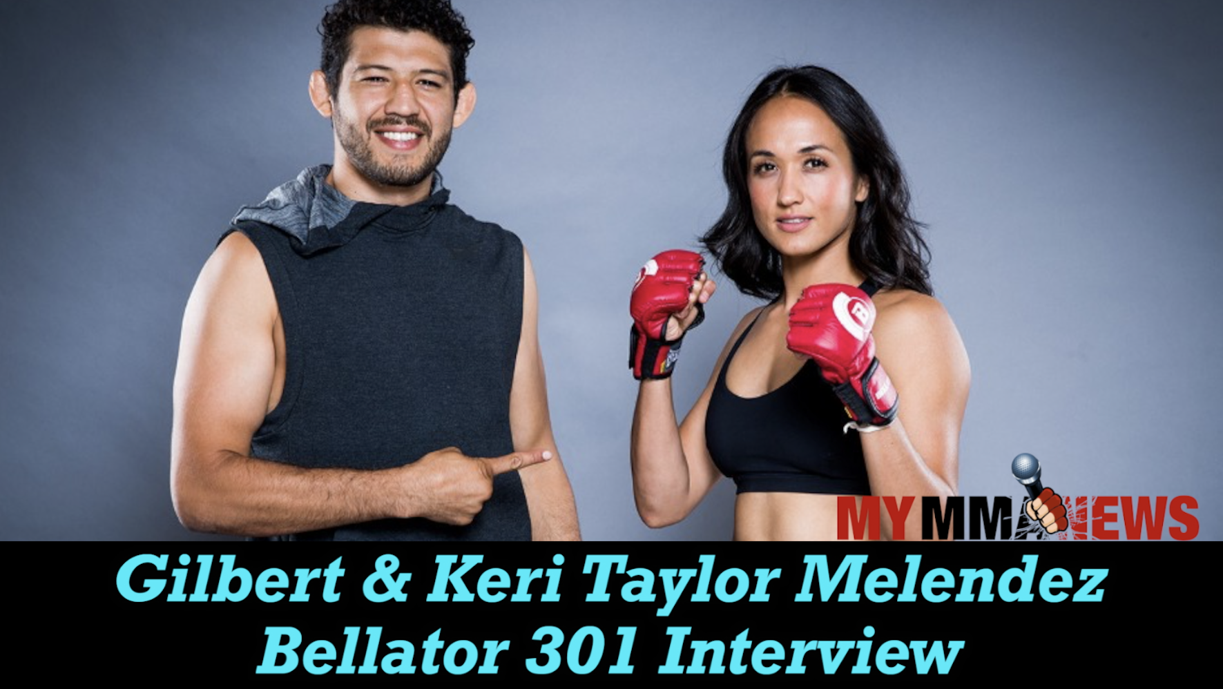 Gilbert and Keri Taylor Melendez talk Bellator 301, owning a gym ...